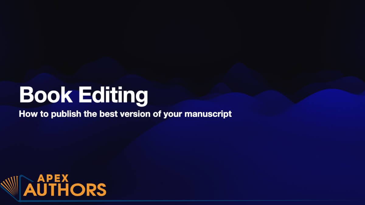 Training #470 - Book Editing for Authors - Apex Authors